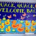 Teachers School Bulletin Board Quack, Quack, WELCOME BACK /classroom ...