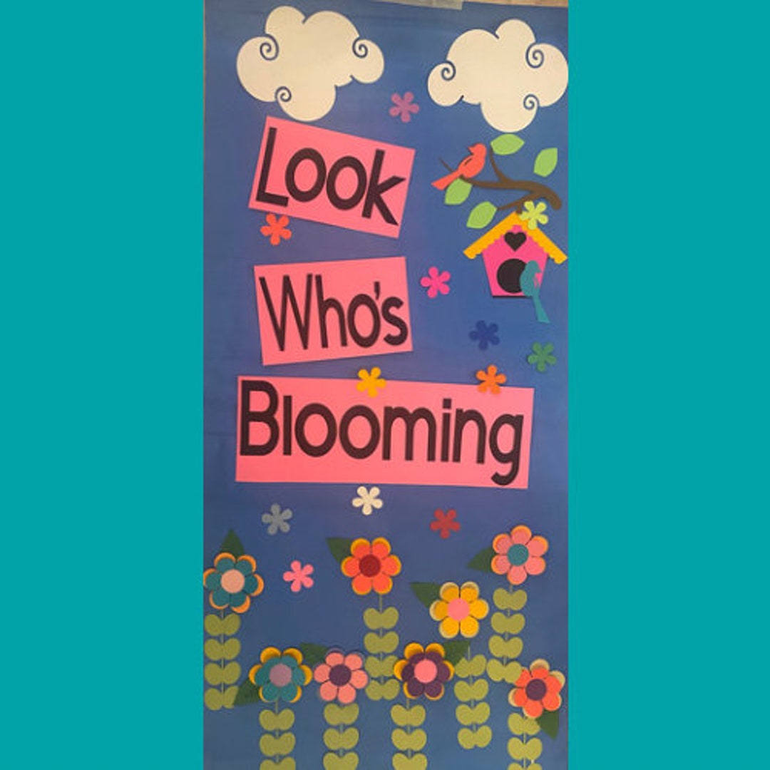 Teachers School Classroom Door Decoration/look Whos Blooming/ Spring ...