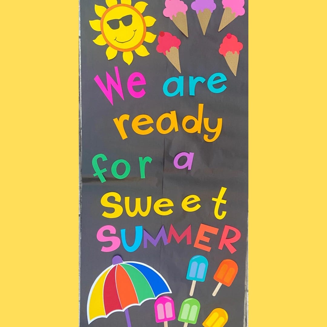Teachers School Class Door Decoration/ We’re Ready for a Sweet Summer ...