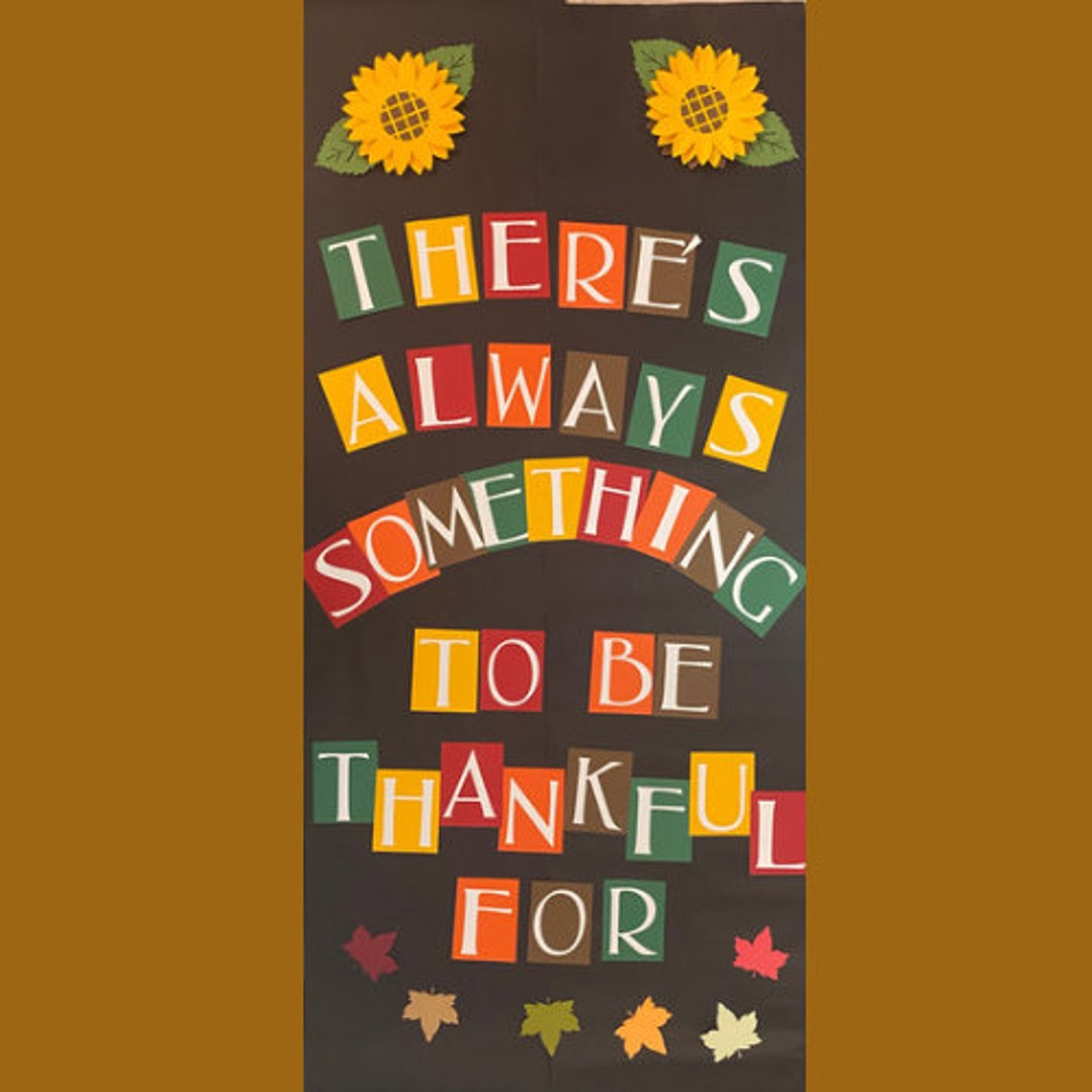 Classroom Door Decoration/ There’s Always Something to Be Thankful For ...