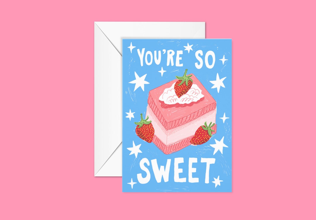 You're so Sweet Card Cake Cute Happy Card Strawberry Shortcake - Etsy