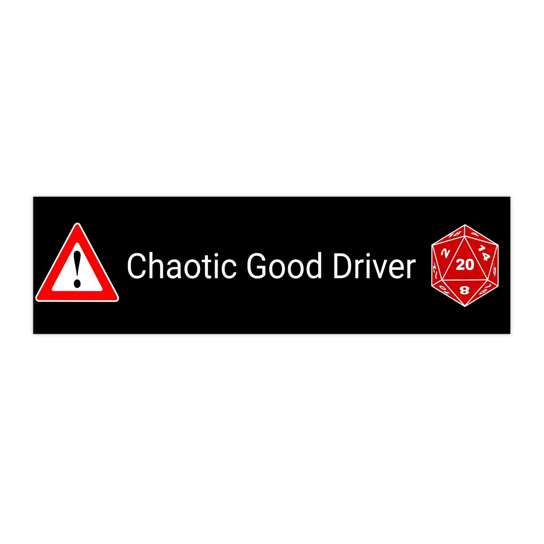DND Bumper Stickers, Chaotic Good Driver, Funny Car Decal, Dungeons and ...