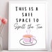 This is a Safe Space to Spill the Tea Sign, School Confidentiality Sign ...