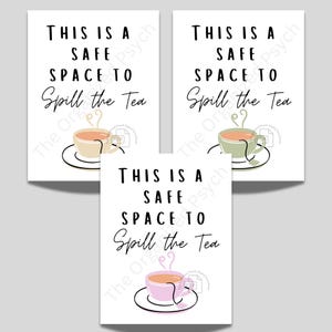 This is a Safe Space to Spill the Tea Sign, School Confidentiality Sign ...