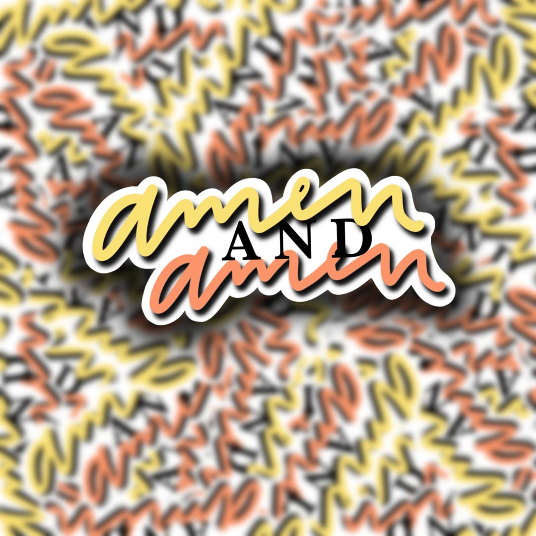 Amen and Amen Sticker | Bible, Laptop, Water Bottle, Faith Decal - Etsy