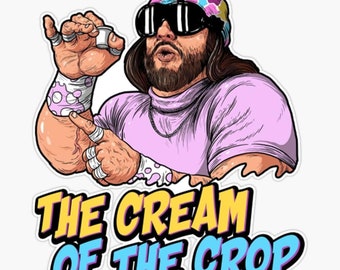 Macho Man Randy Savage Cream of the Crop Sticker - Etsy