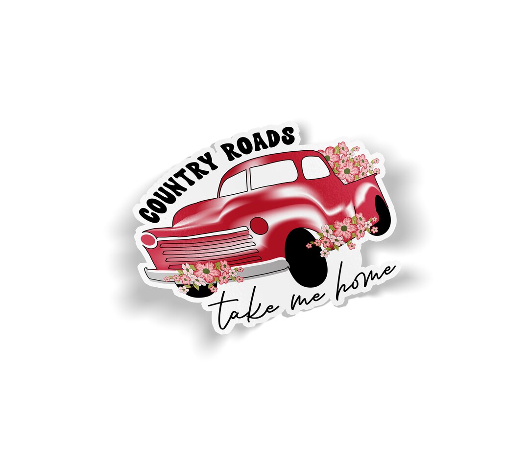 Country Roads Take Me Home Bumper Sticker Country Cowboy Car Window ...