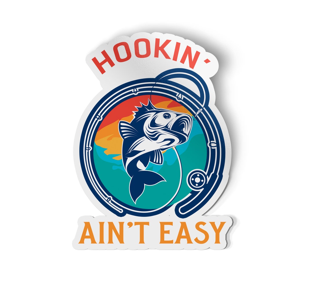 Hookin' Aint Easy Bumper Sticker Funny Fisherman Decal Car Window Vinyl ...