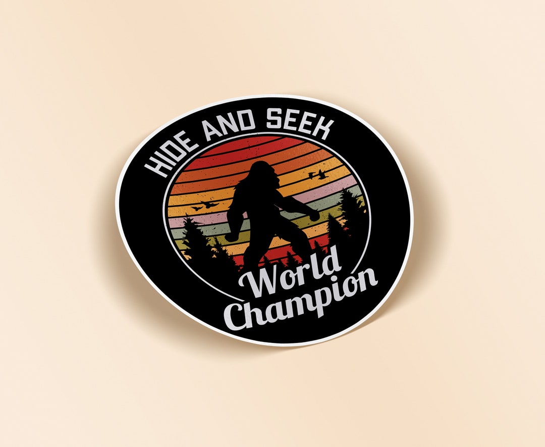 Bigfoot Bumper Sticker Sasquatch Hide and Seek World Champion Decal ...