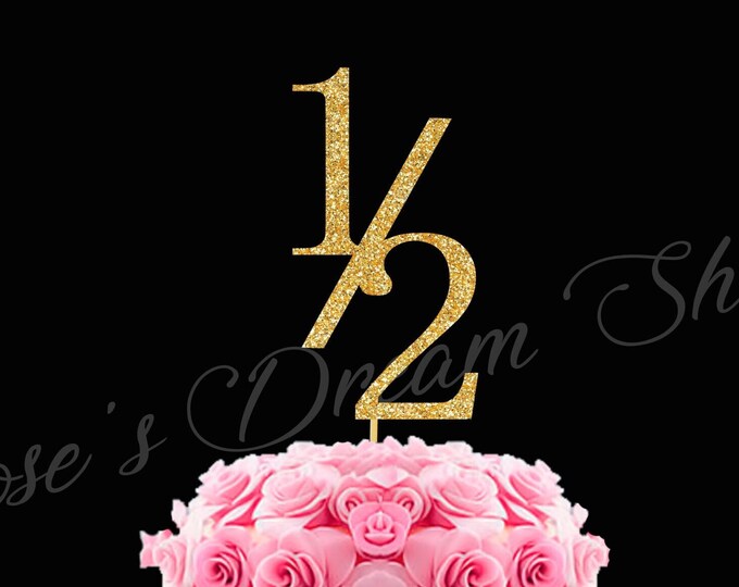 Half Birthday Cake Topper, Half Year Cake Topper, 1/2 Birthday Cake ...