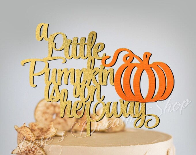 Little Pumpkin Cake Topper, A Little Pumpkin is on Her Way Cake Topper ...