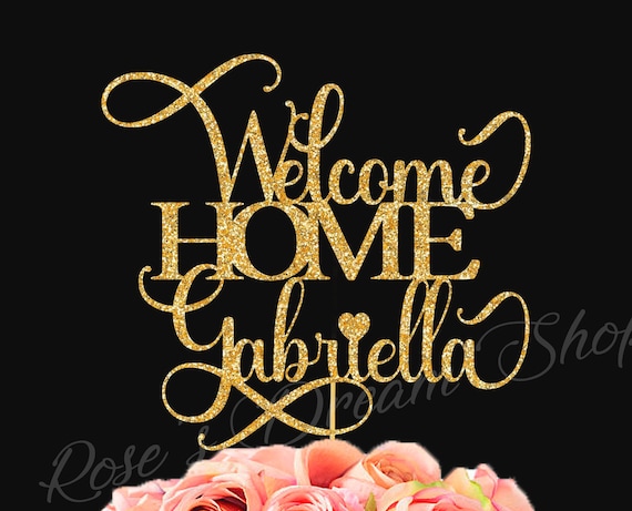Custom Welcome Home Cake Topper Personalized Welcome Home | Etsy