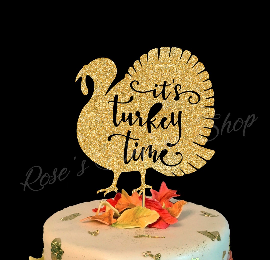 Thanksgiving Cake Topper, Turkey Time, Give Thanks Cake Topper ...