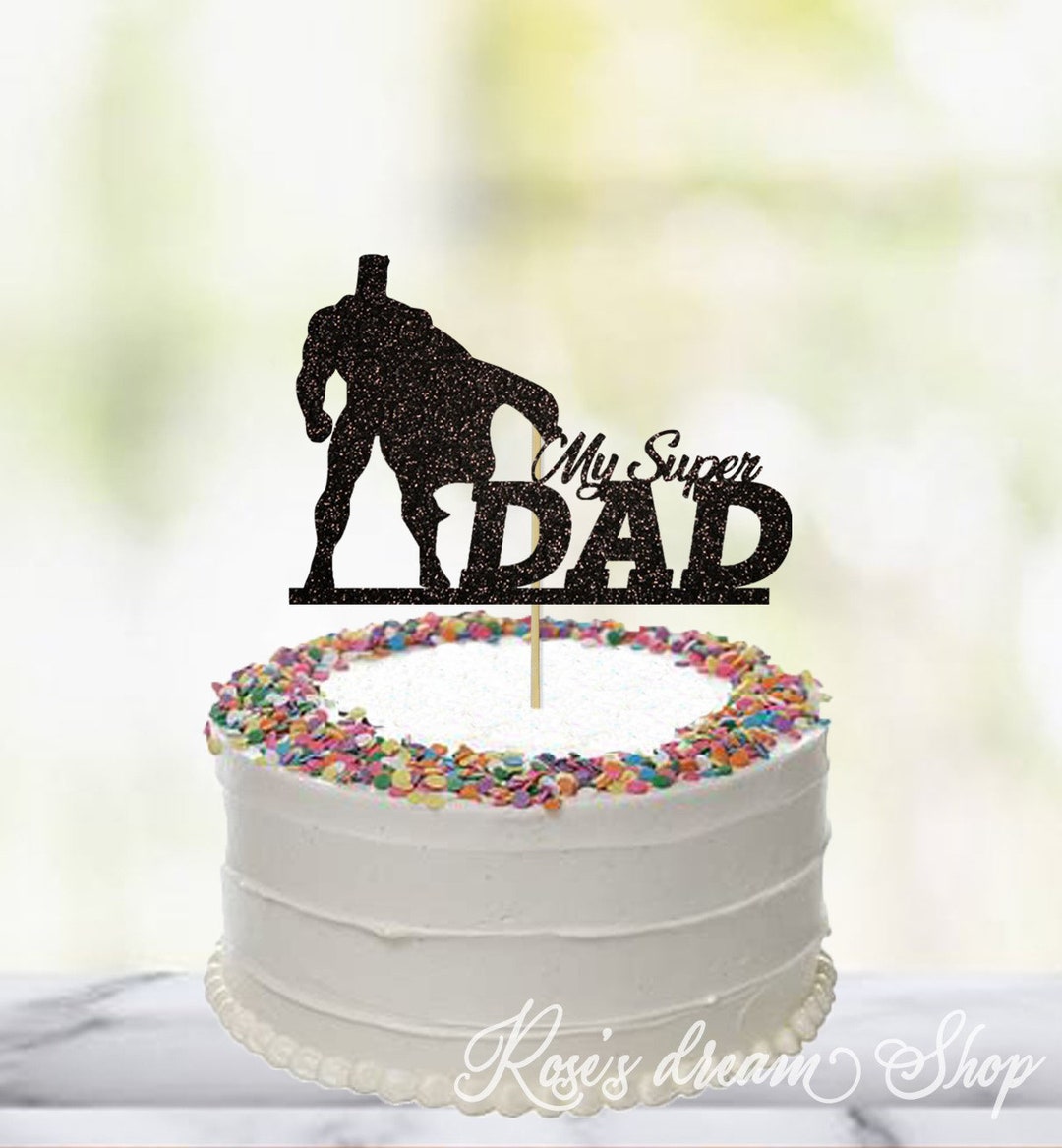My Super Dad Cake Topper, Father's Day Cake Topper, Happy Fathers Day ...