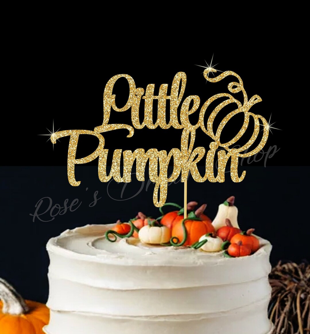 Little Pumpkin Cake Topper, Pumpkin Baby Shower, Fall Baby Shower Cake ...
