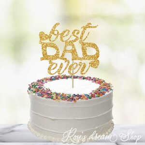 Best Dad Ever Cake Topper, Father's Day Cake Topper, Happy Fathers Day ...