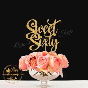 Sweet 60 Cake Topper, 60th Birthday Cake Topper, Sixty Cake Topper ...