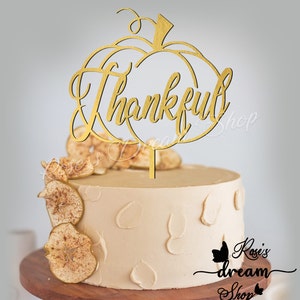 Thankful Cake Topper, Happy Thanksgiving Cake Topper, Give Thanks Cake ...