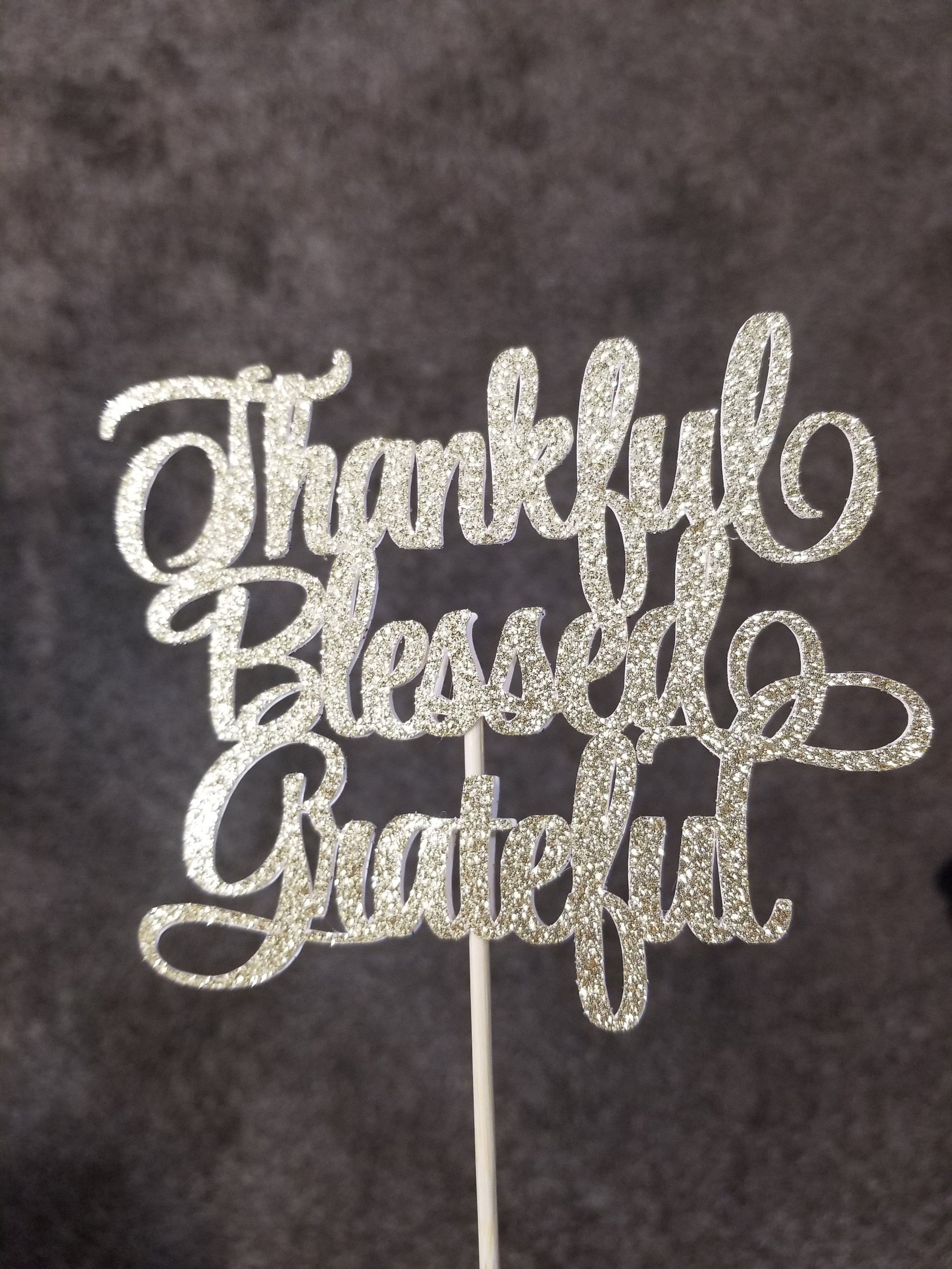Thankful Grateful and Blessed Cake Topper, Thanksgiving Cake Topper ...