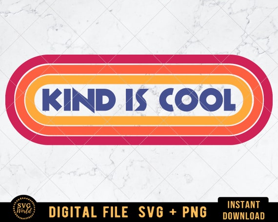 Kind is Cool SVG Be Kind Svg Kindness Svg Cool to Be | Etsy