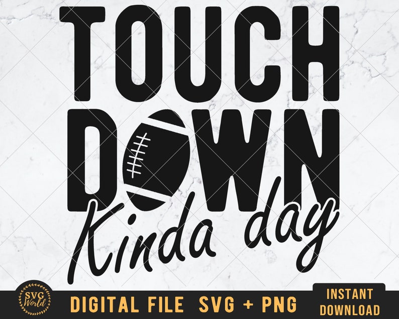 Touchdown Kinda Day Svg Football Svg Football Svg Cricut - Etsy