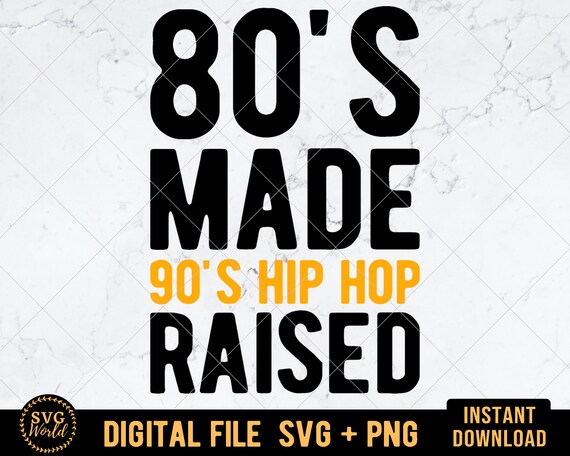 90s Hip Hop Svg 80s Made Svg 90s Svg Rnb Svg 90s Rnb Svg