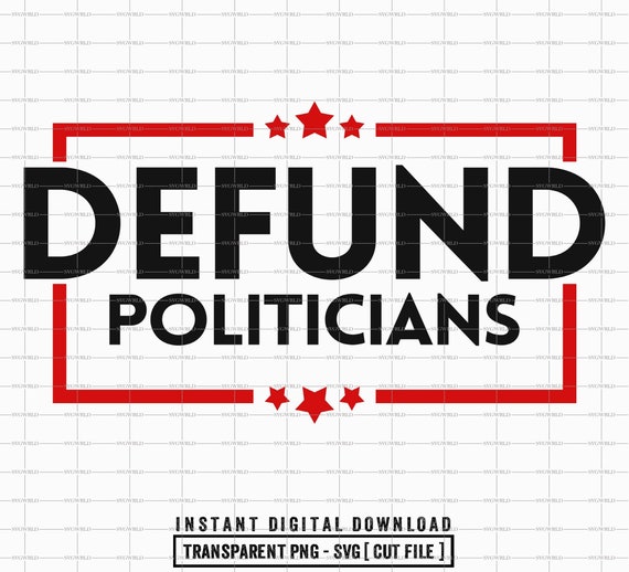 Defund Politicians Svg Png Defund Politicians Back the Blue | Etsy