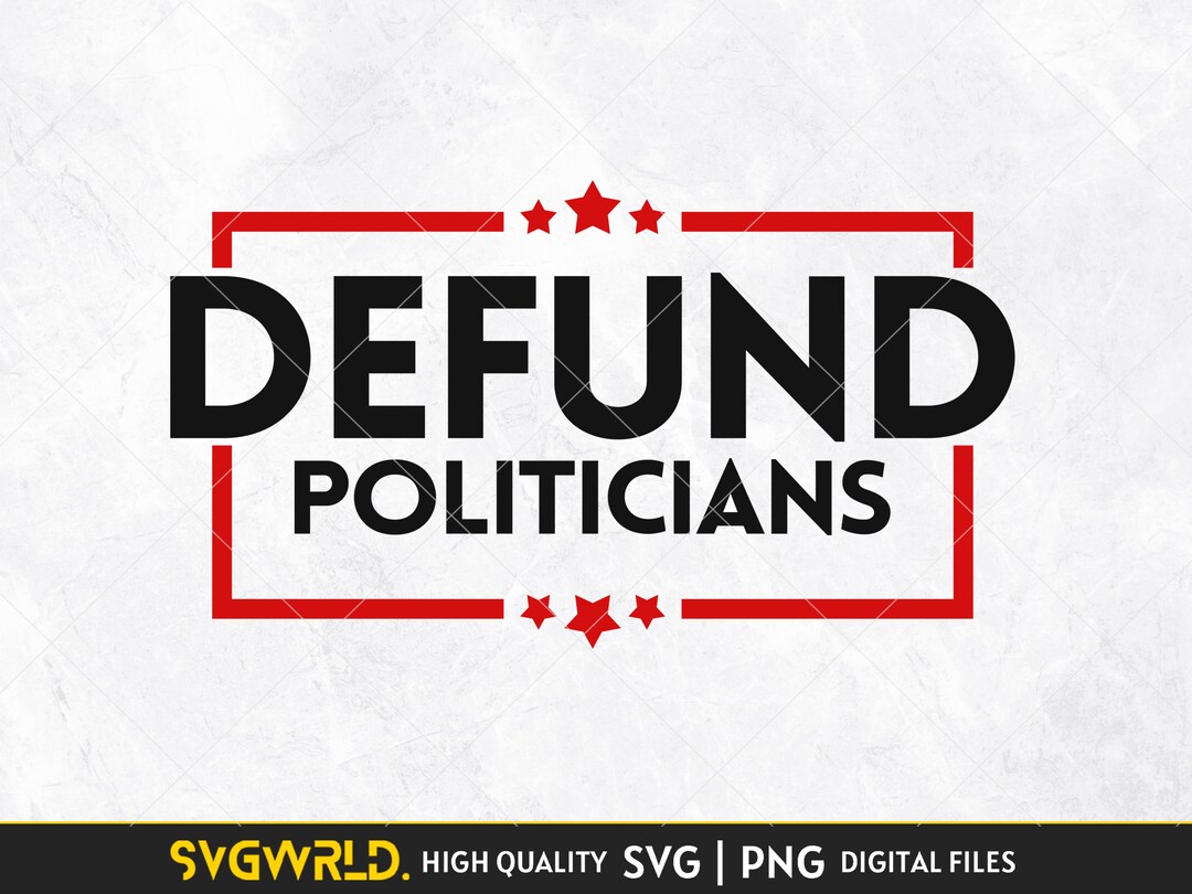 Defund Politicians Svg Png, Defund Politicians Back the Blue Thin Blue ...