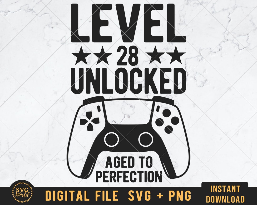Level 28 Unlocked SVG PNG, Boy Gamer Shirt, Unlocked SVG, 28th Birthday ...