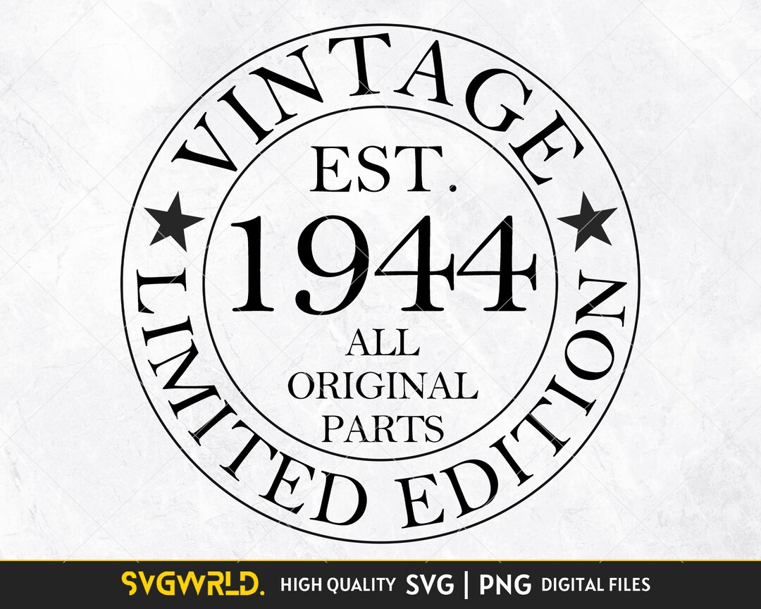 Vintage 1944 Limited Edition 79th Birthday Svg 79 Years Old Svg Png All ...