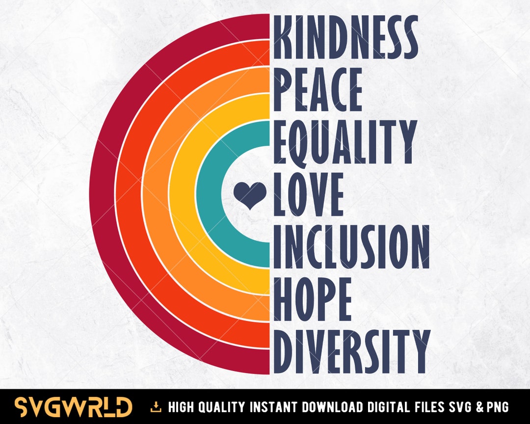 Kindness Peace Equality Love Inclusion Hope Diversity Svg Png Cut File ...