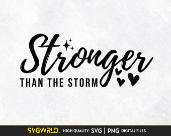 Stronger Than the Storm Svg, Inspirational Svg, Motivational Svg ...