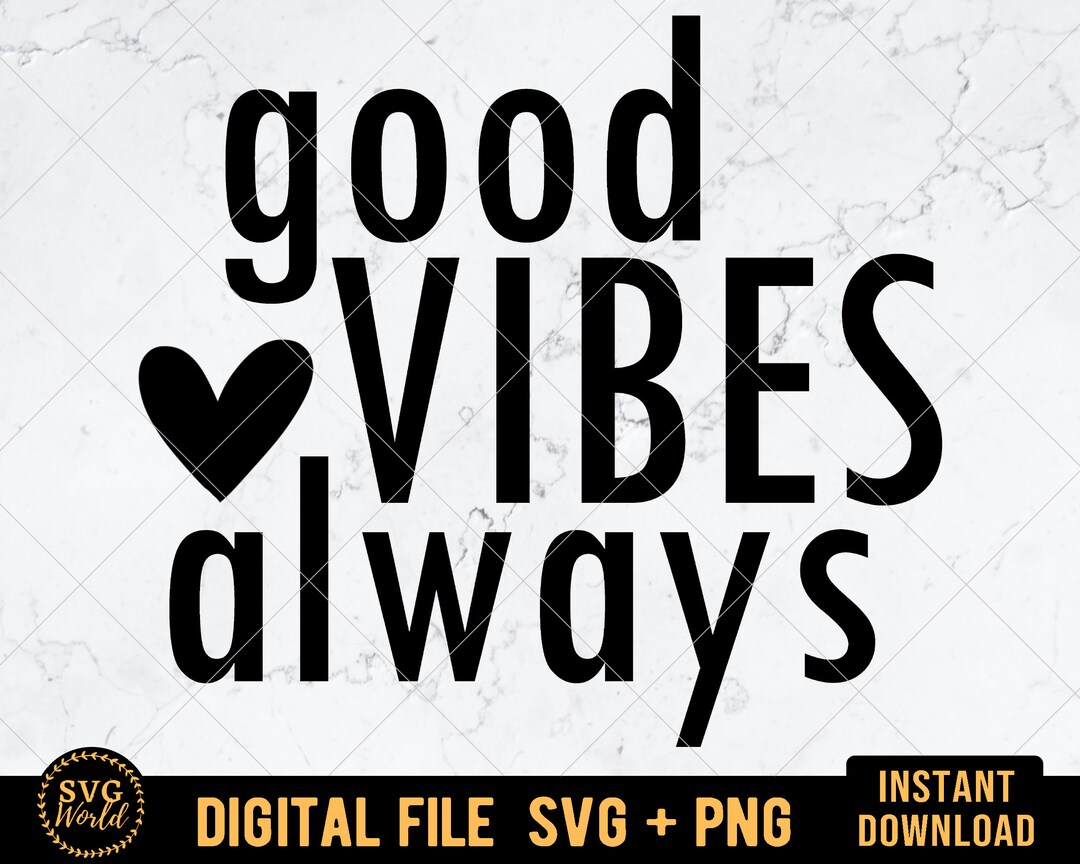 Good Vibes Always Svg, Yoga Svg, PNG & SVG Digital Cut File, Cricut Cut ...