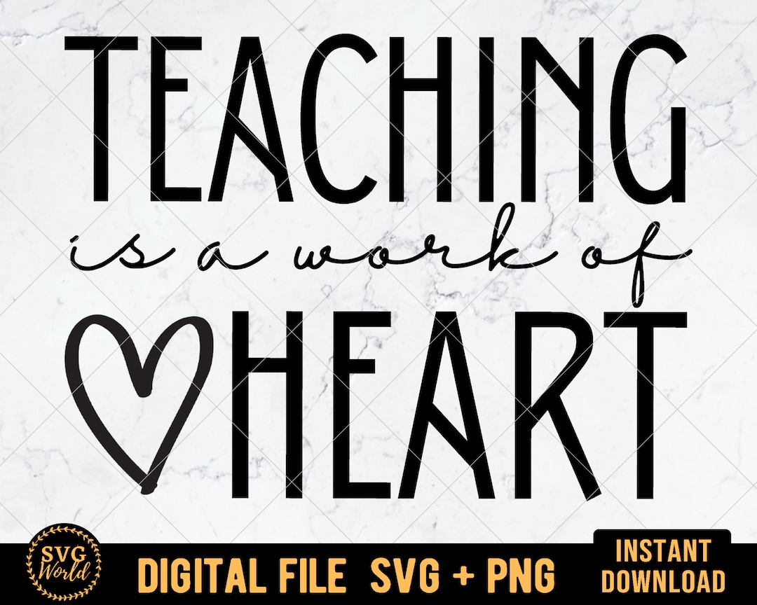 Teaching is A Work of Heart Svg Best Teacher Svg Teacher - Etsy