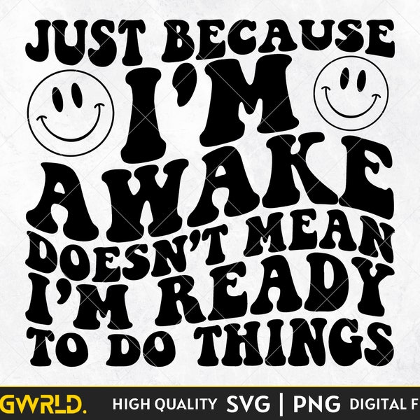 Just Because Im Awake Svg - Etsy Just Because Im Awake Svg - Etsy