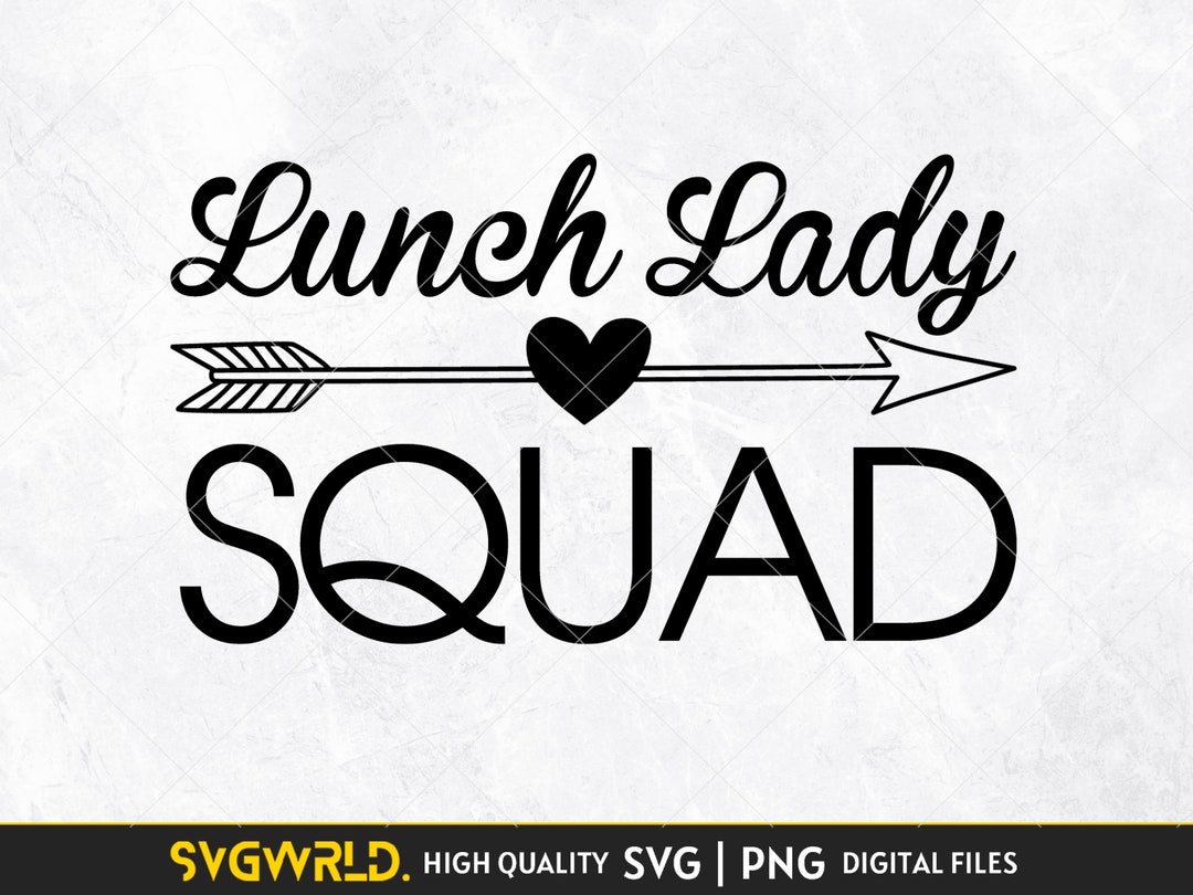 Lunch Lady Squad Svg Png Cutting File Commercial Use Svg Cut File Back To School