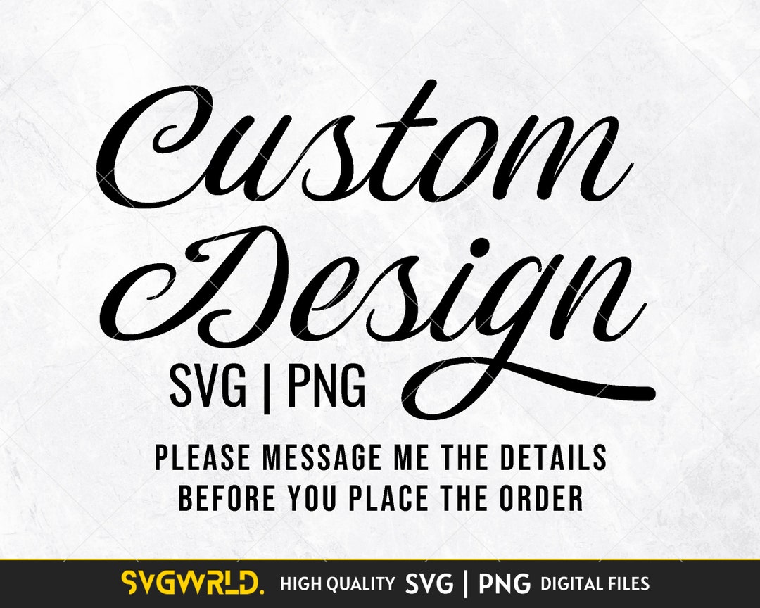 Custom Svg, Personalized Svg, Custom Svg Cut File, Custom Design ...