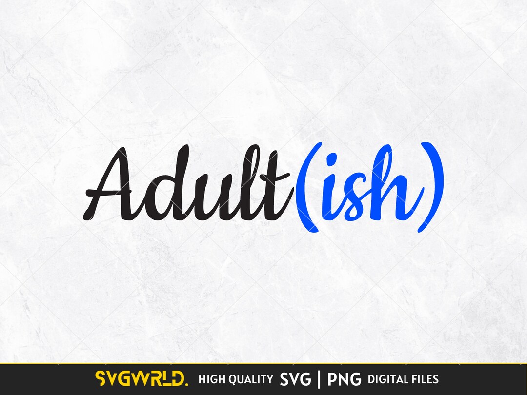 Adult(ish) Svg | 18th Birthday SVG | the Fact That I'm Legally an Adult ...