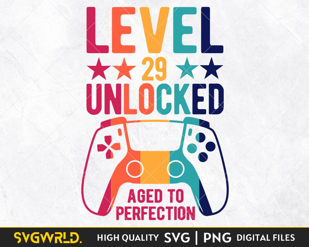 Level 29 Unlocked SVG PNG, Boy Gamer Shirt, Unlocked SVG, 29th Birthday ...