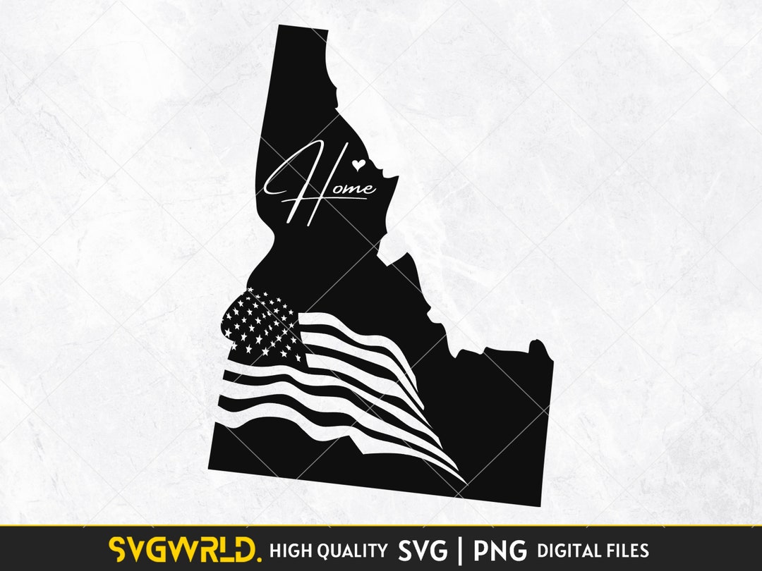 Idaho Home SVG File Digital Download, Idaho Map Flag SVG, SVG File for ...