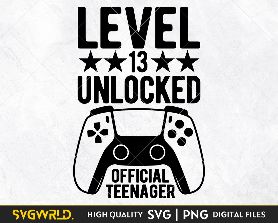 Level 13 Unlocked SVG PNG, Boy Gamer Shirt, Unlocked SVG, 13th Birthday ...