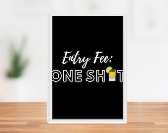 Entry Fee One Shot Sign - Etsy