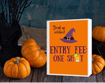 Entry Fee One Shot – Printable Halloween Sign – Witches Party Entry ...