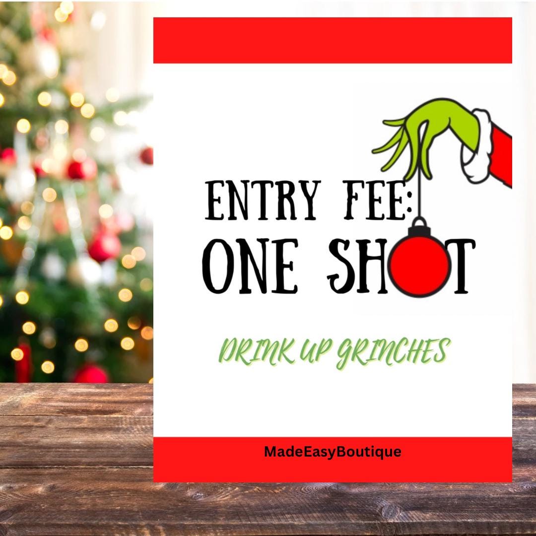 Entry Fee: One Shot - Christmas Grinch - Printable Sign - Etsy