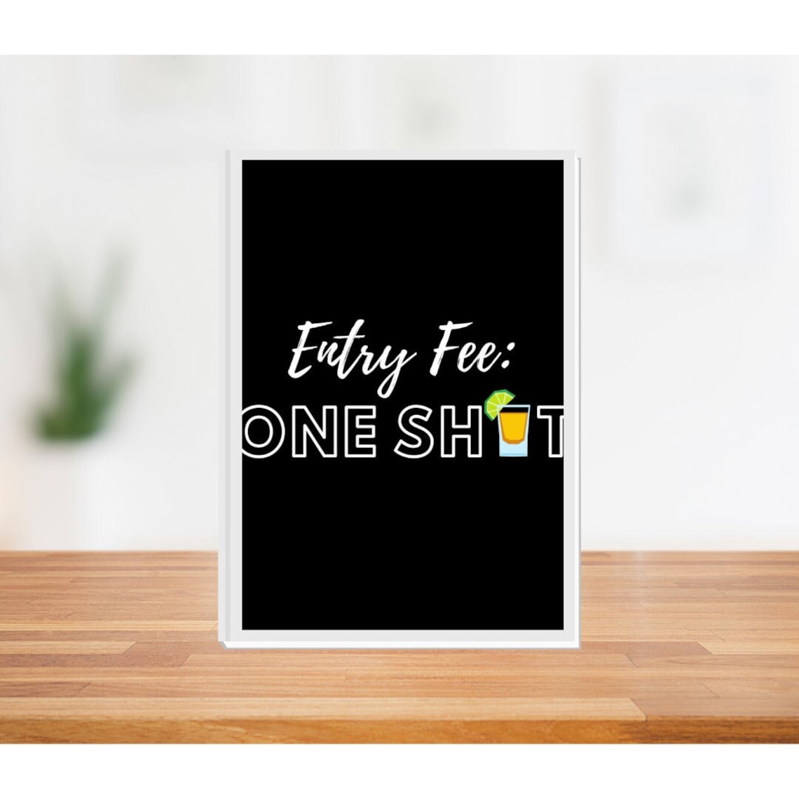 Entry Fee: One Shot - Printable Sign - Etsy