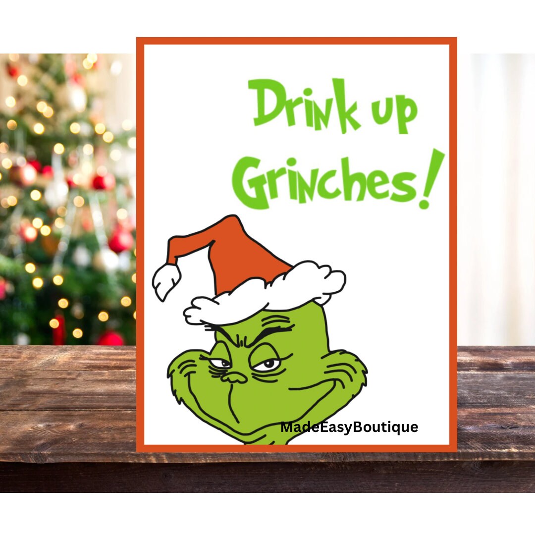 Drink up Grinches! Bar/welcome Sign - Etsy