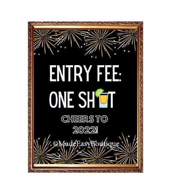 Entry Fee: One Shot New Years Printable Sign | Etsy