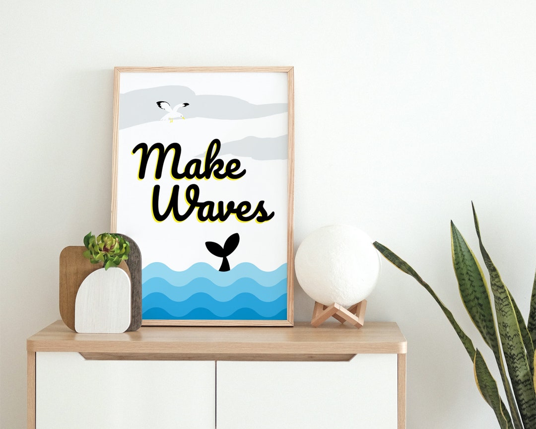 Make Waves Quote Art Print A6 A5 A4 A3 A2 Unframed Motivational ...