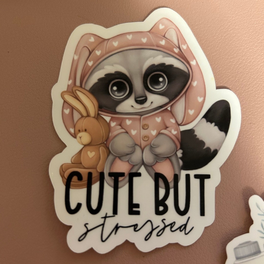 Cute but Stressed - Self Care- Motivational- Raccoon- Cute-water ...