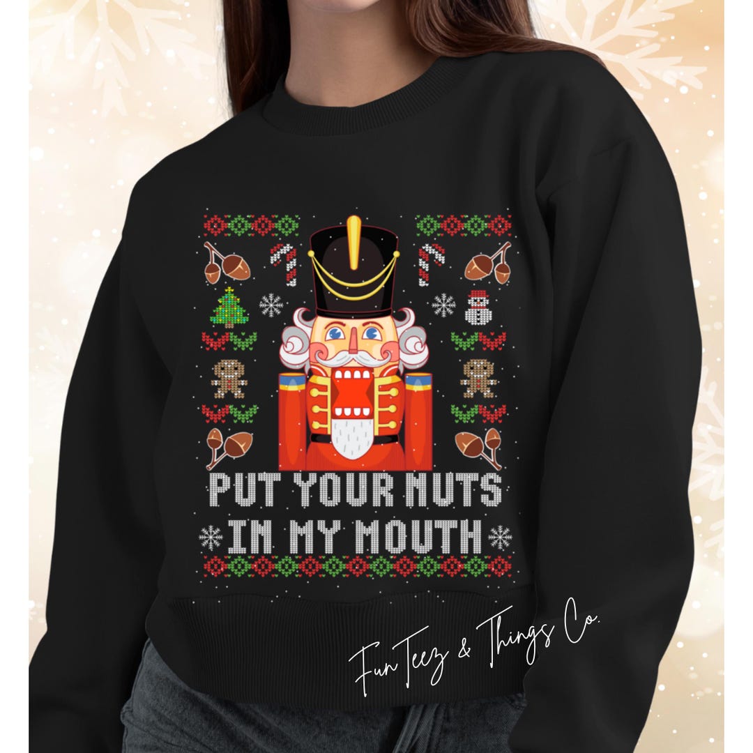 Put Your Nuts in My Mouth Crewneck Sweatshirt - Etsy